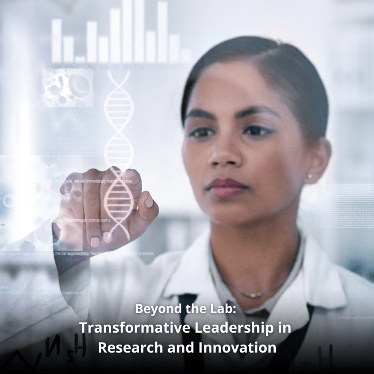 Beyond the Lab: Transformative Leadership in Research and Innovation ...